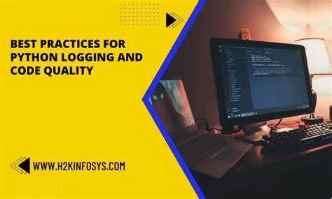 Best Practices For Python Logging And Code Quality
