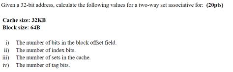 Solved Given A 32 Bit Address Calculate The Following