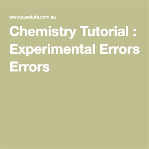 Chemistry Tutorial Experimental Errors Chemistry Science Chemistry