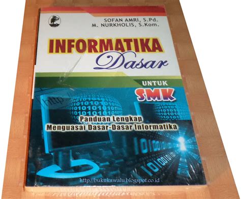 BukuKawalu Informatika Dasar Untuk SMK Sofan Amri