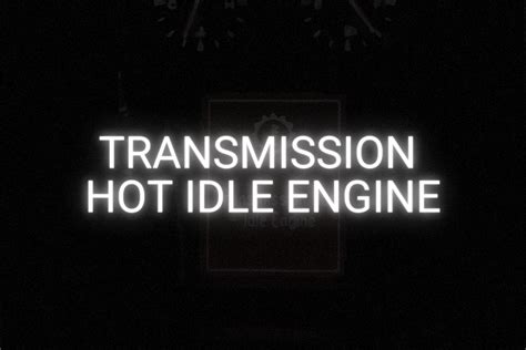 Got A Transmission Hot Idle Engine Message On Your Dash Heres How