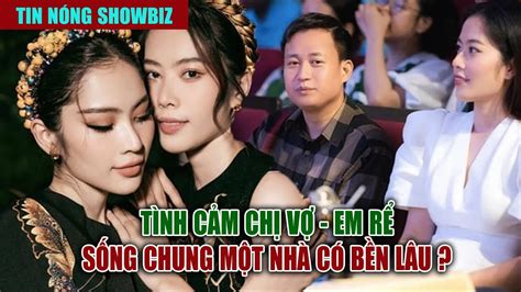 Tin NÓng Showbiz Căng Thẳng Lý Do Nam Anh Không Thể Sống Chung Nhà Với Bạn Trai Nam Em Youtube