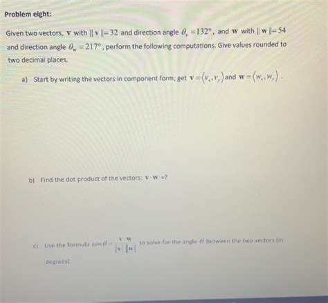 solved problem eight given two vectors v with v 32 and direction
