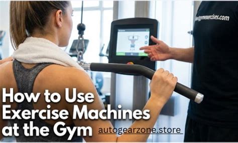 How To Use Exercise Machines At The Gym
