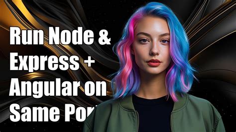 how to run node express and angular on the same port a step by step