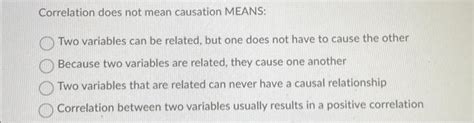 Solved Correlation Does Not Mean Causation Means Two