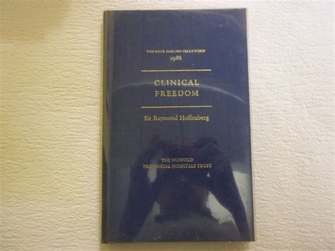Clinical Freedom By Hoffenberg Sir Raymond H Nuffield Provincial