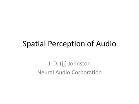 Ppt Spatial Perception Of Audio Powerpoint Presentation Free
