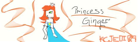 Princess Ginger By Awesomegoomba On Deviantart