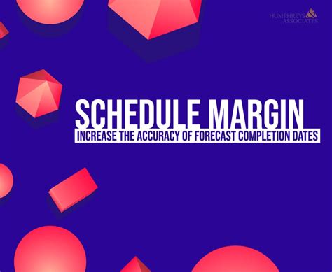 Using Schedule Margin To Increase The Accuracy Of Forecast Completion