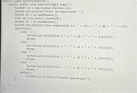 Solved Public Class Selectionswitch Public Static Void