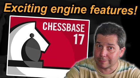 Chessbase 17 Exciting New Engine Features Youtube