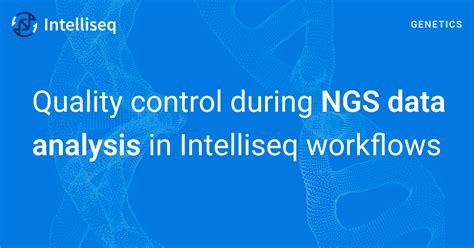 Quality Control During NGS Data Analysis In Intelliseq Workflows Intelliseq