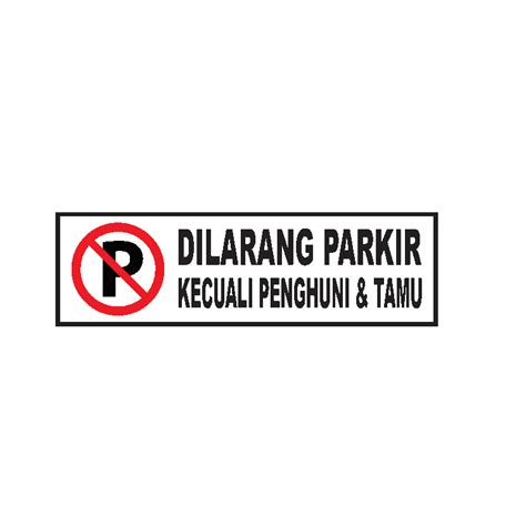 Jual Stiker Vinyl Himbauan Dilarang Parkir Kecuali Penghuni Dan Tamu