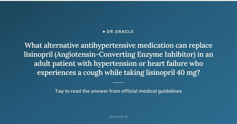What Alternative Antihypertensive Medication Can Replace Lisinopril