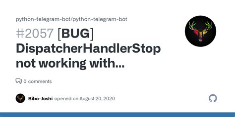 Bug Dispatcherhandlerstop Not Working With Conversationhandler · Issue 2057 · Python Telegram