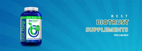 4 Best Biotrust Supplements