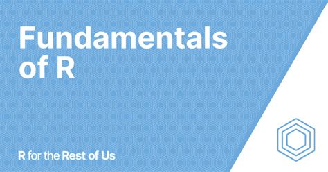 Fundamentals Of R R For The Rest Of Us