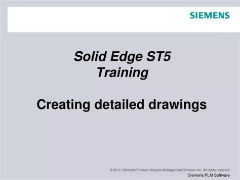 Ppt Solid Edge St5 Training Creating Detailed Drawings Powerpoint Presentation Id1816339