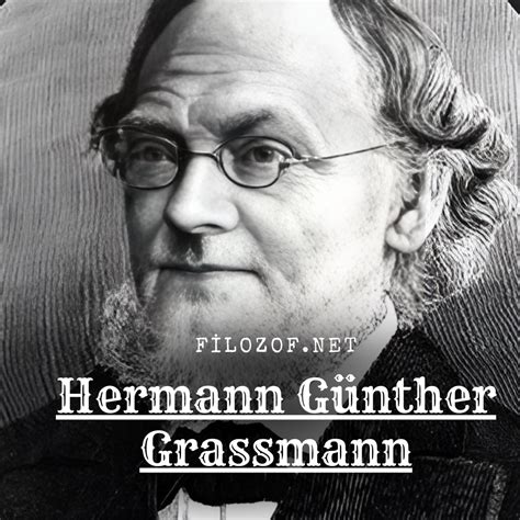 Hermann Grassmann Kimdir Hayatı Eserleri Hakkında Bilgi