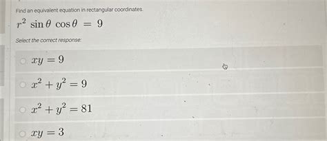 Find An Equivalent Equation In Rectangular