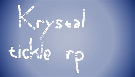 Request Krystal Tickle Rp By Bestofwatchers On Deviantart