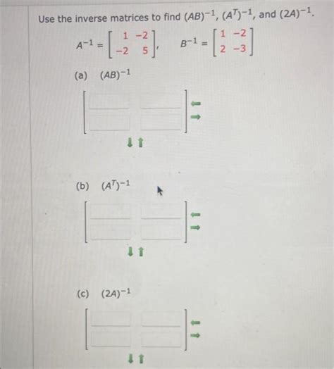 solved use the inverse matrices to find ab 1 at 1 and