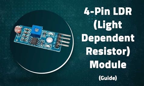 Guide For The 4 Pin Ldr Light Dependent Resistor Module Ekostra