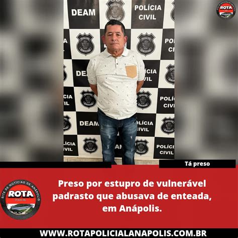 Preso Por Estupro De Vulnerável Padrasto Que Abusava De Enteada Em