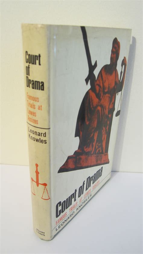 Court Of Drama Famous Trials At Lewes Assizes By Leonard Knowles Very