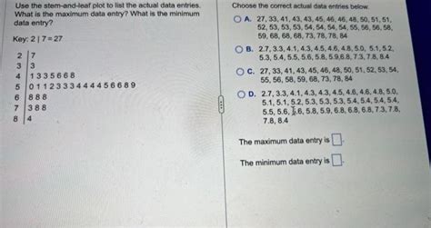 Solved Use The Stem And Leaf Plot To List The Actual Data
