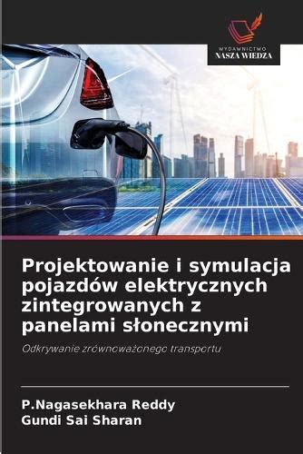 Projektowanie I Symulacja Pojazdów Elektrycznych Zintegrowanych Z Panelami Slonecznymi By P