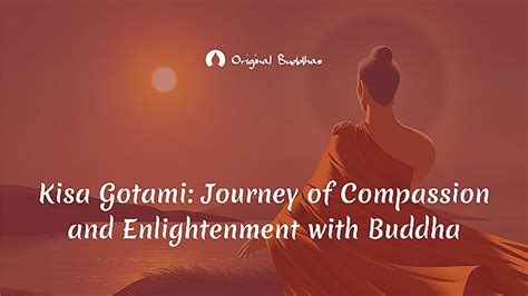 Kisa Gotami Journey Of Compassion And Enlightenment With Buddha
