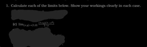 Solved Calculate Each Of The Limits Below Show Your Chegg