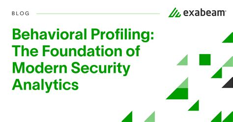 Behavioral Profiling The Foundation Of Modern Security Analytics Exabeam
