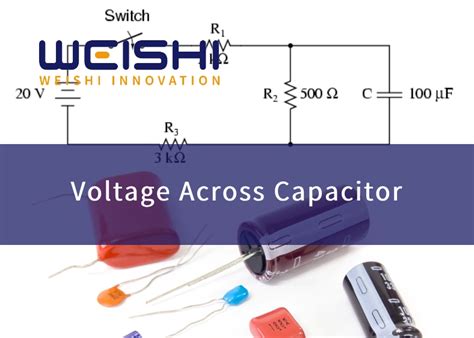 Voltage Across Capacitor What It Is And How It Works