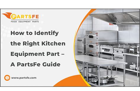 How To Identify The Right Kitchen Equipment Part—a Partsfe Guide