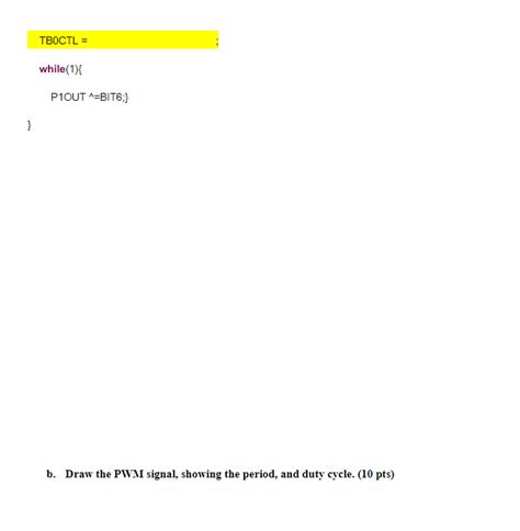 Solved Q4 You Are Generating A Pwm Signal To Control The