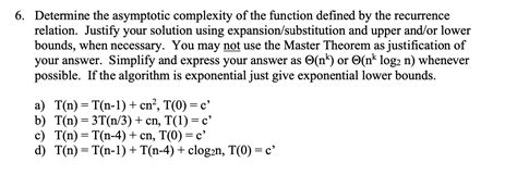 Solved Determine The Asymptotic Complexity Of The Function