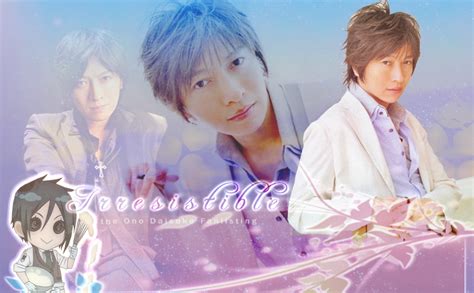 Irresistible • The Ono Daisuke Fanlisting