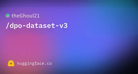theghoul21 dpo dataset v3 · datasets at hugging face