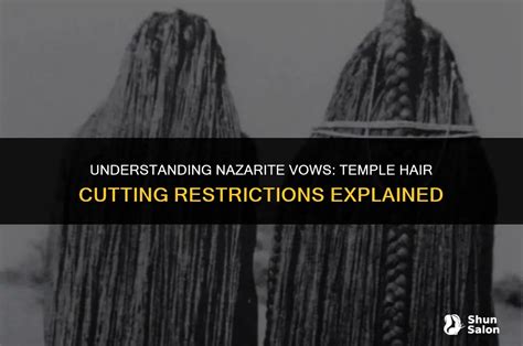 Understanding Nazarite Vows Temple Hair Cutting Restrictions Explained