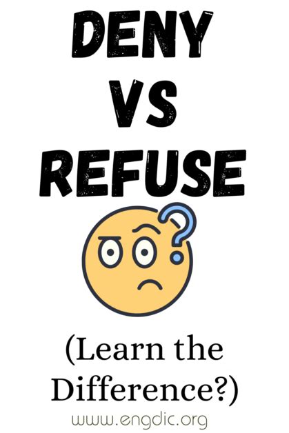 Deny Vs Refuse Whats The Difference Engdic