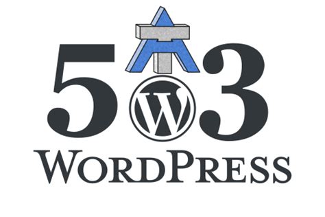 Wordpress 53 Released Adding Security And Editor Improvements