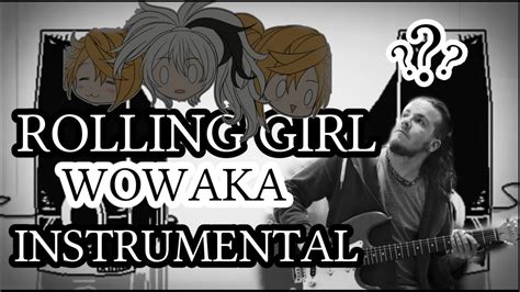 Instrumental Rolling Girl Wowaka Band Cover Youtube