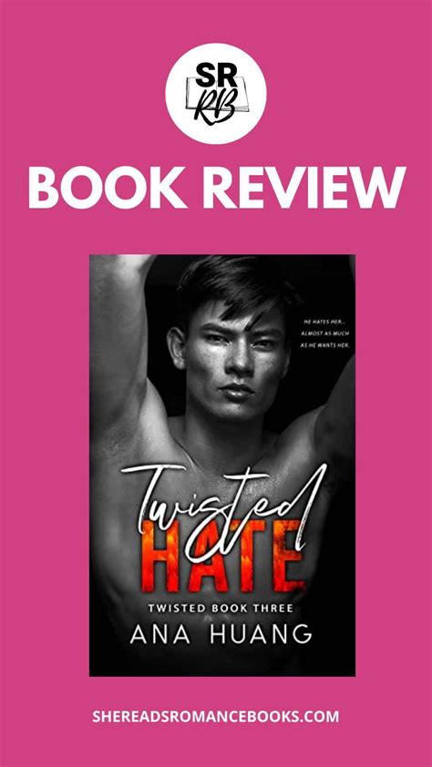 Twisted Hate By Ana Huang My Review Of This Popular Romance She