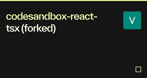 Codesandbox React Tsx Forked Codesandbox
