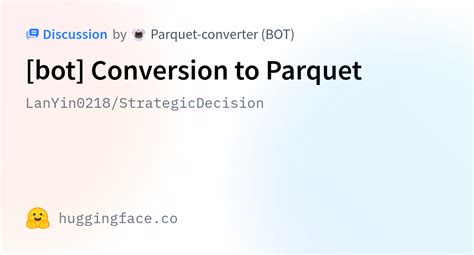 Lanyin0218strategicdecision · Bot Conversion To Parquet