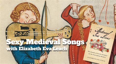 Sexy Medieval Songs With Elizabeth Eva Leach