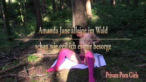 Amanda Jane Alleine Im Wald Privateporngirls